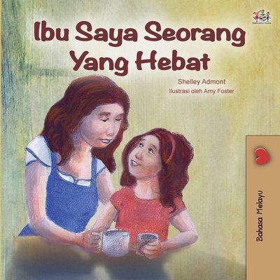 My Mom is Awesome (Malay Edition) – Story Book, 9781525924644