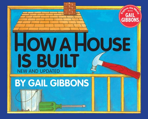 How a House Is Built – Educational Book, 9780823446940