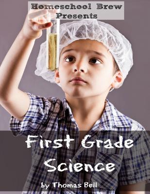 First Grade Science: For Home School or Extra Practice – Activity Book ...