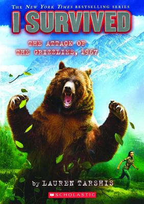 I Survived the Attack of the Grizzlies, 1967 – Reading Book, 9780606414968