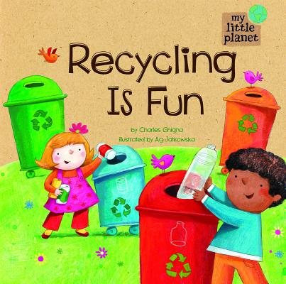 Recycling Is Fun – Reading Book, 9781404872295