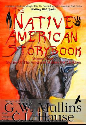 The Native American Story Book Volume Three Stories of the American ...