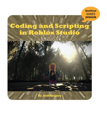 Coding and Scripting in Roblox Studio – Activity Book, 9781534169685