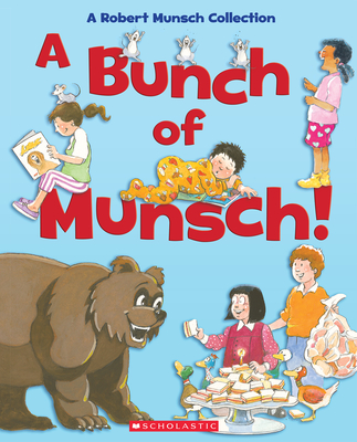 A Bunch of Munsch!: A Robert Munsch Collection Hardback Book by Robert ...