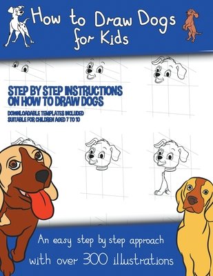 How to Draw Dogs (A how to draw dogs book kids will love) – Activity ...
