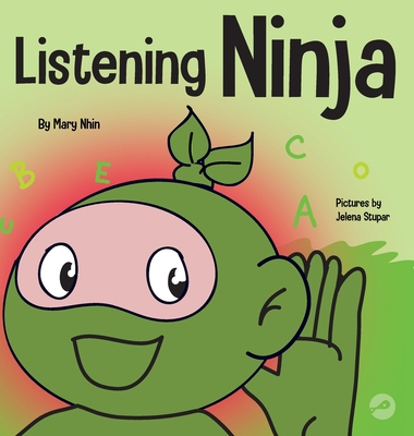 Listening Ninja: A Children’s Book About Active Listening and Learning ...