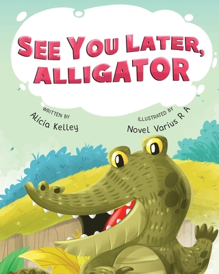 See You Later, Alligator – Reading Book, 9781736044414