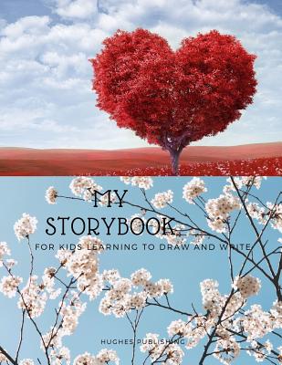 My Story Book: For Kids learning to draw and write 100 sheets 8.5 x 11 ...